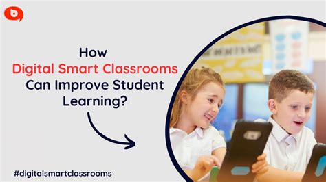 How Digital Smart Classrooms Can Improve Student Learning