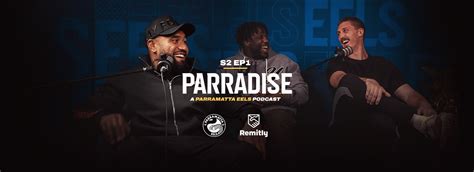 Parradise Podcast Returns With Paulo Feature Eels