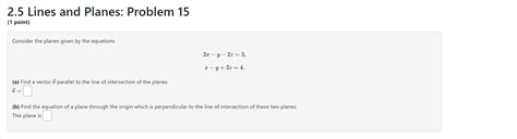 solved 2 5 lines and planes problem 15 1 point consider