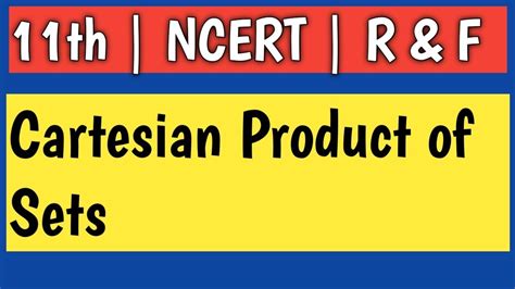 11th Ncert Cartesian Product Of Sets Relations And Functions