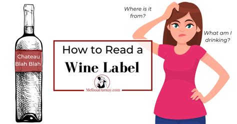 How To Read A Wine Label Melissa Darnay Wine Basics