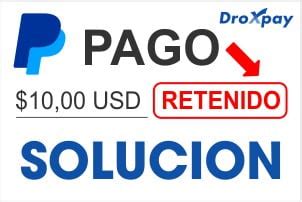 ᐅ PAGO RETENIDO PayPal Cómo puedo liberar mis Dinero