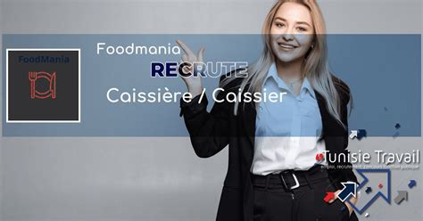 Tunisietravail On Linkedin Foodmania Recrute Caissière Caissier