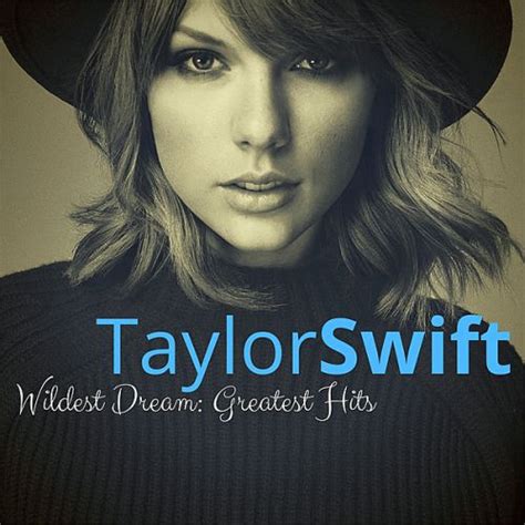 Wildest Dreams Greatest Hits Taylor Swift Mp3 Buy Full Tracklist