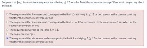 solved suppose that {an} is a monotone sequence such that an