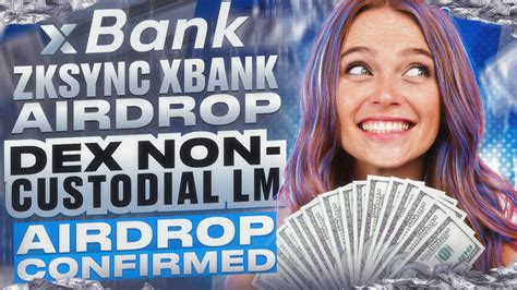 Zksync Xbank Airdrop Now Crypto Currency State