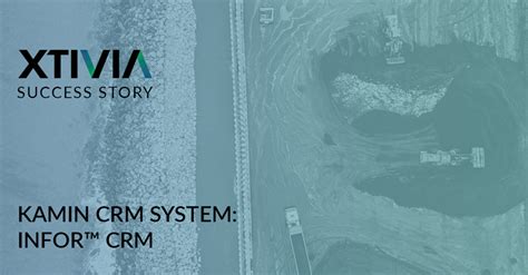 Kamin Crm System Infor Crm Xtivia