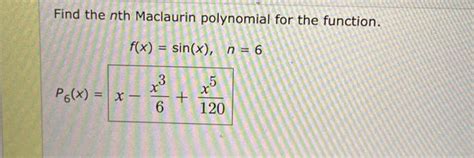 Solved Find The Nth Maclaurin Polynomial For The Function Chegg