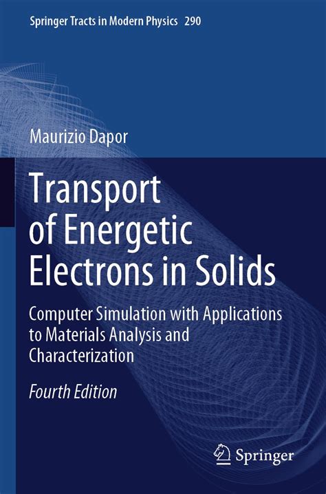 Transport Of Energetic Electrons In Solids Computer Simulation With Applications To