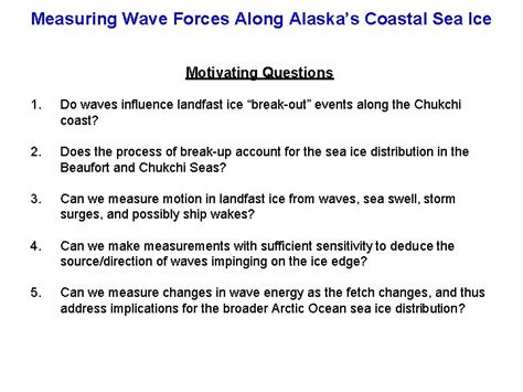 Measuring Wave Forces Along Alaskas Coastal Sea Ice