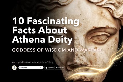 10 Fascinating Facts About Athena Deity Goddess Of Wisdom And Warfare