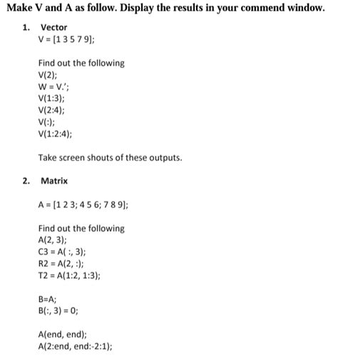 solved iake v and a as follow display the results in your