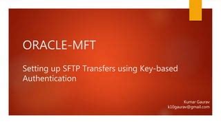 Oracle Managed Files Transfer Key Based Authentication Ppt