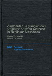 Augmented Lagrangian And Operator Splitting Methods Nonlinear Mechanics Fluid Dynamics And