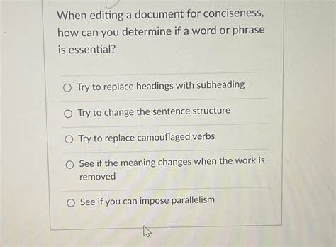 Solved When Editing A Document For Conciseness How Can You