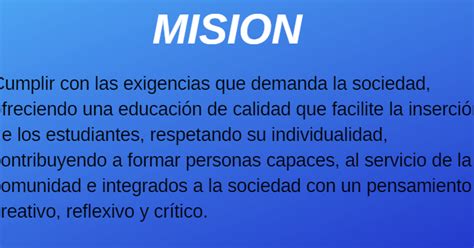 Misión y Visión del Centro Educativo Luis Arturo Bermudez MAESTROS RELEVANTES