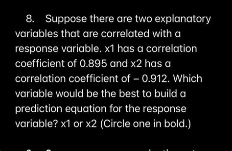 Solved Suppose There Are Two Explanatory Variables That Are Correlated With A Response Variable