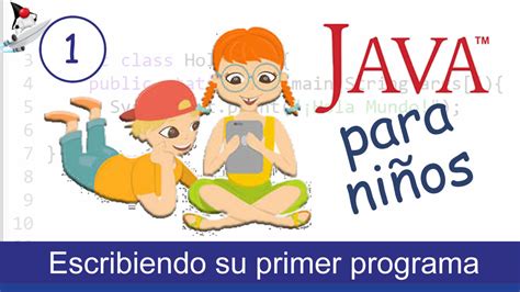 1 Escribiendo Su Primer Programa — Java Para Niños Franco Mendoza