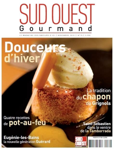 20 Numéros Et 5 Ans Déjà Pour Le Magazine Sud Ouest Gourmand Votez