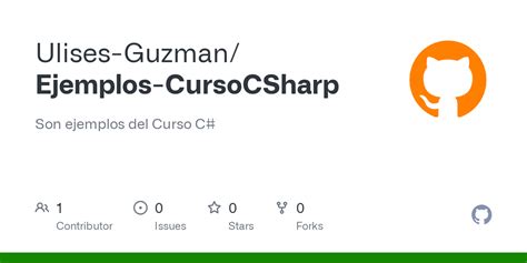 Github Ulises Guzmanejemplos Cursocsharp Son Ejemplos Del Curso C