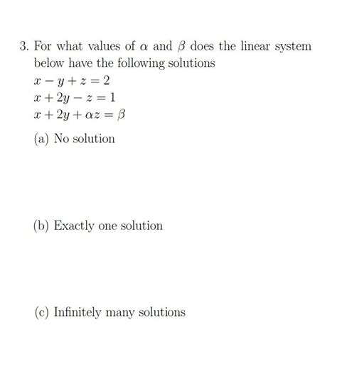 Solved For what values of α and β does the linear system Chegg