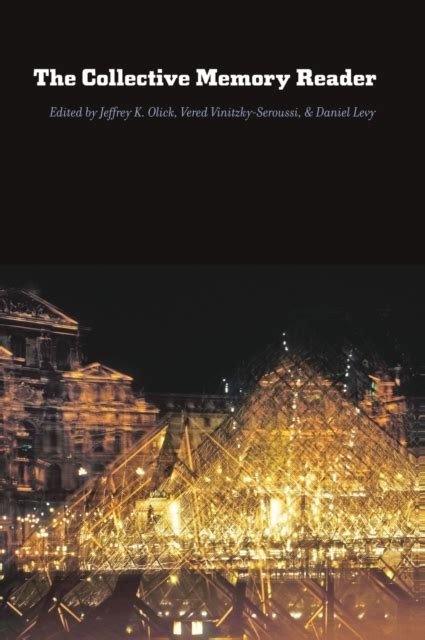 The Collective Memory Reader Book By Daniel Levy Jeffrey K Olick