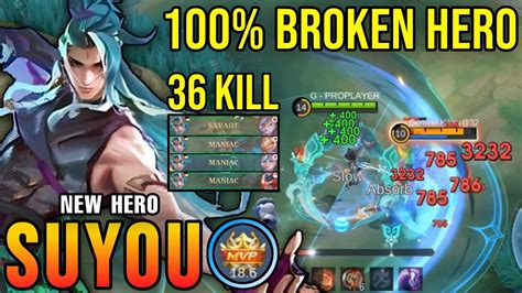 36 Kills SAVAGE 2x MANIAC Overpowered Suyou 100 Broken Hero New Hero Tryout MLBB
