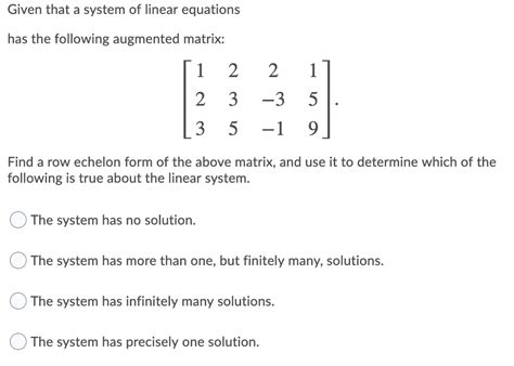 solved given that a system of linear equations has the