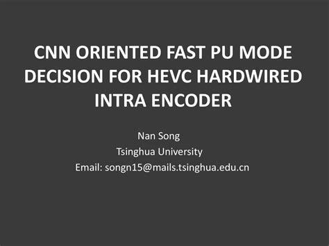 Cnn Oriented Fast Pu Mode Decision For Hevc Hardwired Intra Encoder