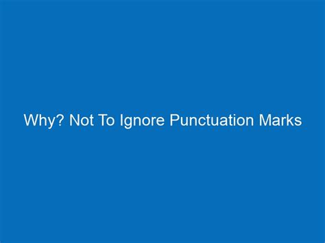 Why Not To Ignore Punctuation Marks Your Cloud Campus