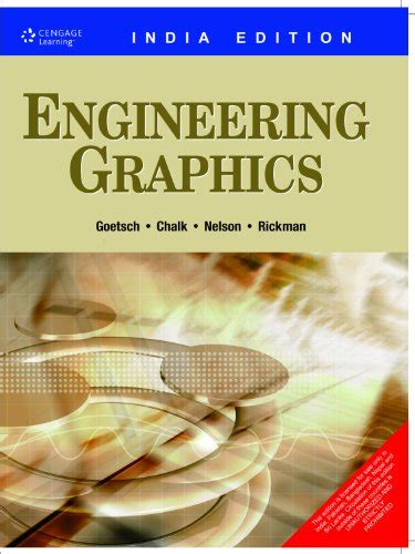 Engineering Graphics Paperback Jan 01 2010 Goetsch 9788131512302 Abebooks
