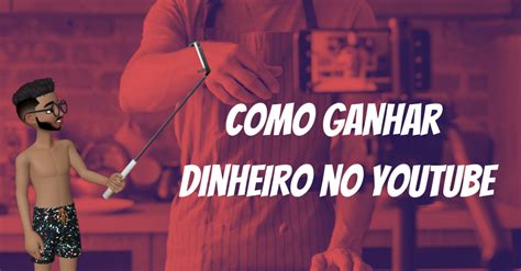Como Ganhar Dinheiro No Youtube Ricardo Dourado