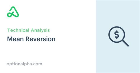 Mean Reversion Reverting To The Mean Option Alpha