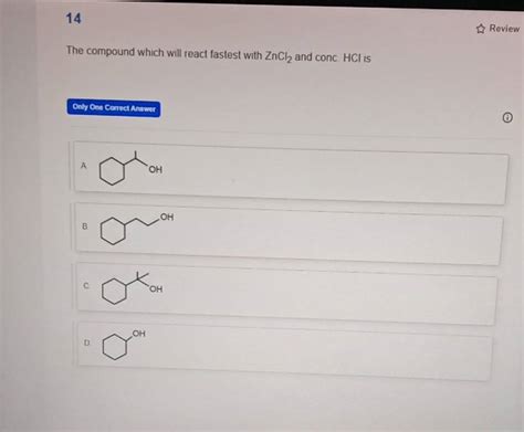 14aeviewthe Compound Which Will React Fastest With Zncl2 And Conc Hcl