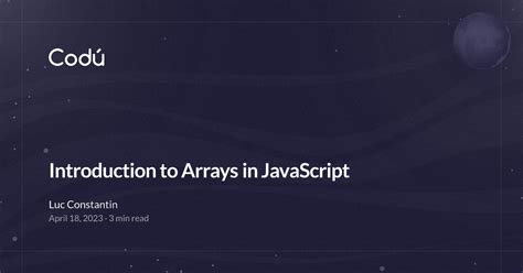 Introduction To Arrays In Javascript By Luc Constantin Codú