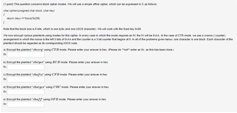 1 Point This Question Concerns Block Cipher Modes