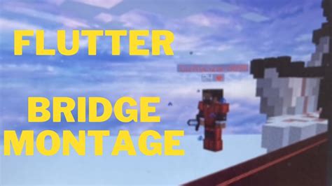 Flutter Bridge Montage Youtube
