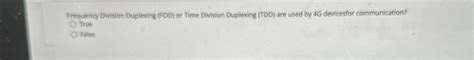 Solved Frequency Division Duplexing Fdd ﻿of Time Division