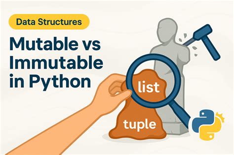 The Differences Between Mutable And Immutable Data Types In Python