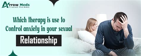 Which Therapy Is Used To Control Anxiety In Sexual Relationship