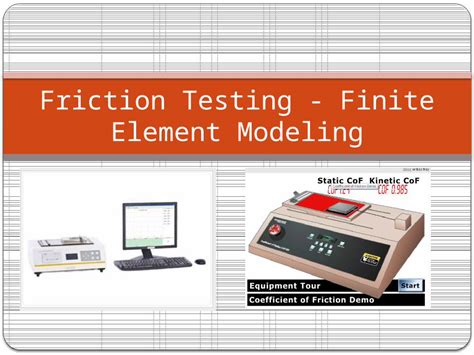 Pptx Friction Testing Finite Element Modeling Comparing Two Real
