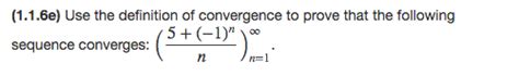 Solved Use The Definition Of Convergence To Prove That The Chegg