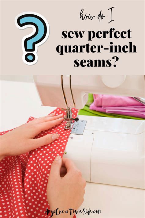 Basics Tutorial Sewing Accurate 1 4 Seams Artofit