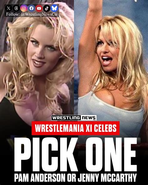 Jenny Mccarthy Or Pamela Anderson Pick Your Favorite Wwe Wrestlemania Xi Celebrity