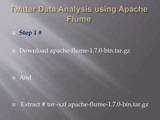 Twitter Data Analysis Using Apache Flume Ppt