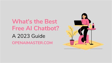 Whats The Best Free Ai Chatbot A 2024 Guide Updated