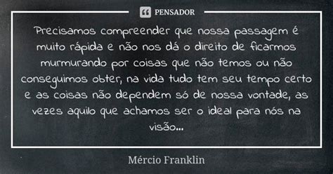 Precisamos Compreender Que Nossa Mércio Franklin Pensador