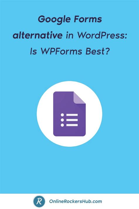 Google Forms Alternative In WordPress Is WPForms Best