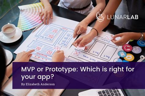 MVP Or Prototype Which Is Right For Your App LunarLab