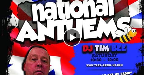 National Anthems With Dj Tim Bee Trax Radio Live 04 01 2025 By Trax